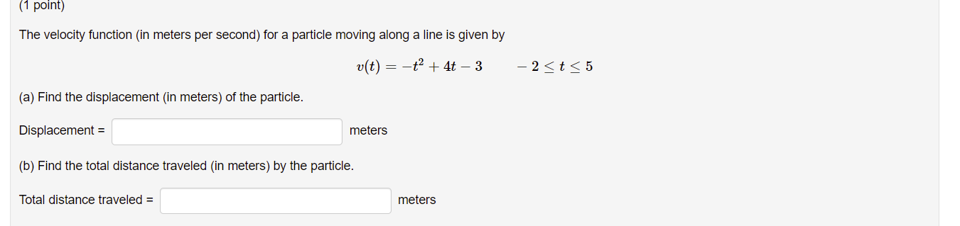 Solved (1 point) The velocity function (in meters per | Chegg.com