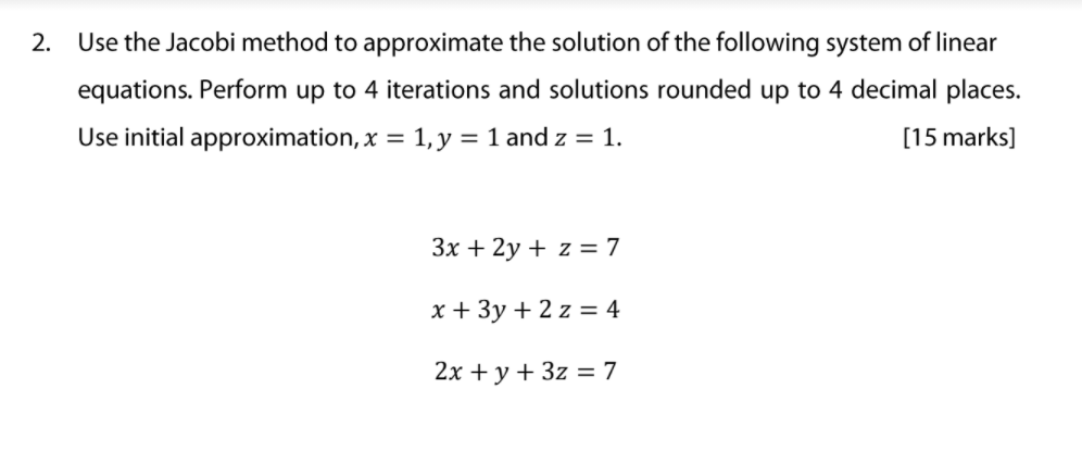 Solved 2. Use the Jacobi method to approximate the solution | Chegg.com