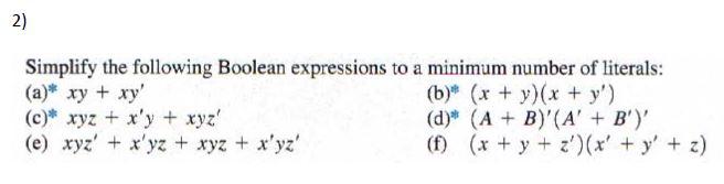 Solved Simplify the following Boolean expressions to a | Chegg.com