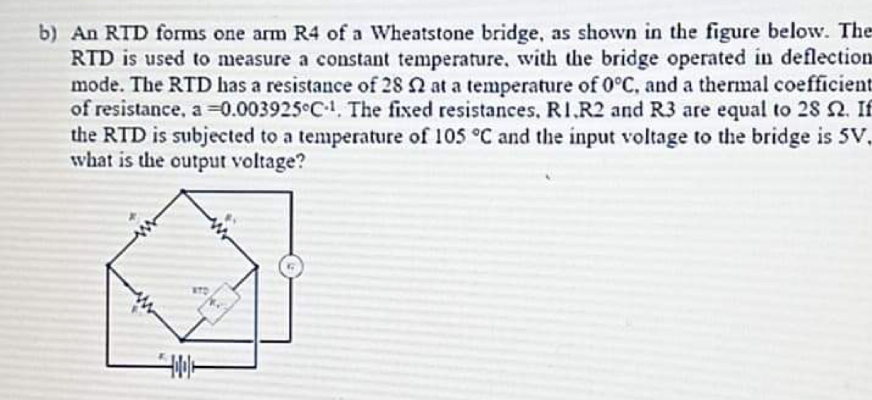 Solved b) An RTD forms one arm R4 of a Wheatstone bridge, as | Chegg.com