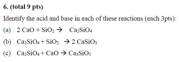 Solved 6. (total 9 pts) Identify the acid and base in each | Chegg.com