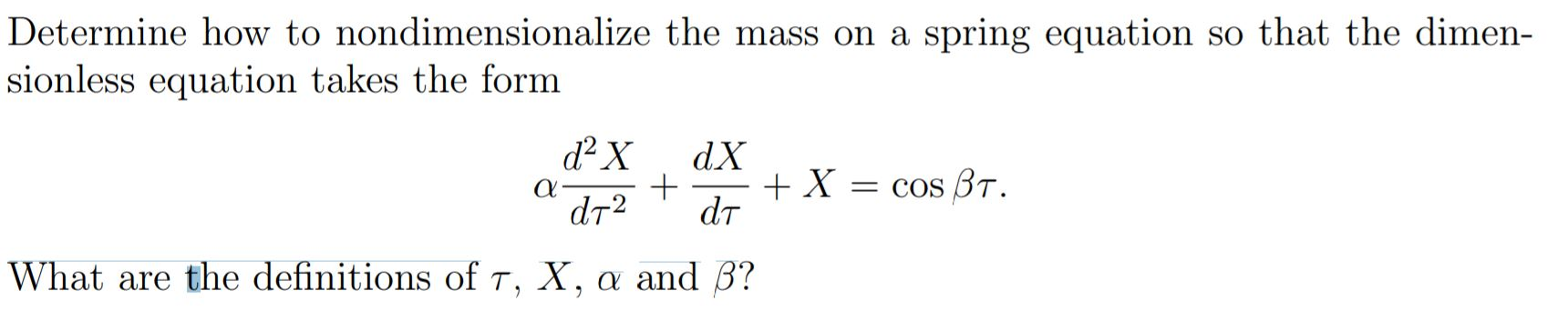 Determine how to nondimensionalize the mass on a | Chegg.com