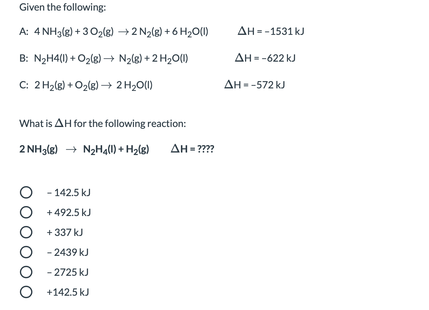 Solved Given the following: A: 4 NH3(g) + 3 O2(g) +2 N2(g) + | Chegg.com