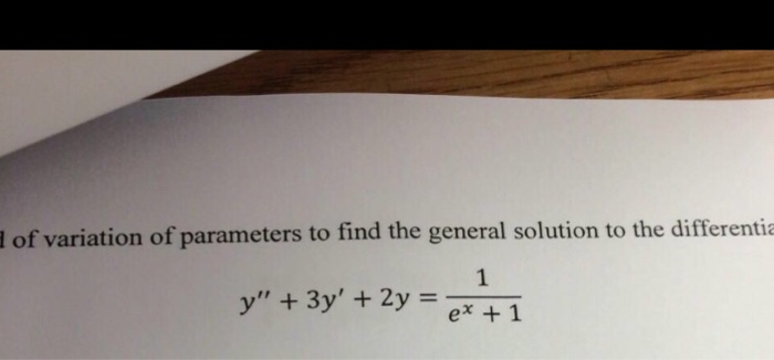 Solved Of variation of parameters to find the general | Chegg.com