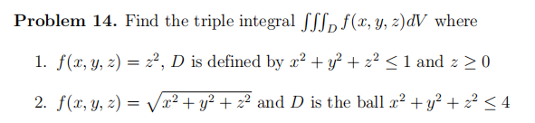 Solved Problem 14. ﻿Find the triple integral ∭Df(x,y,z)dV | Chegg.com