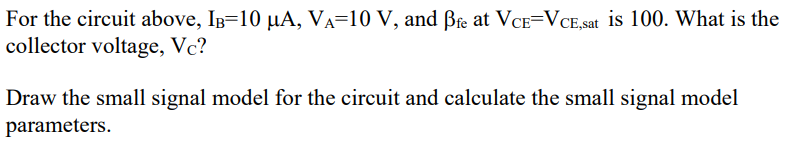Solved Consider the bipolar circuit biased in forward active | Chegg.com