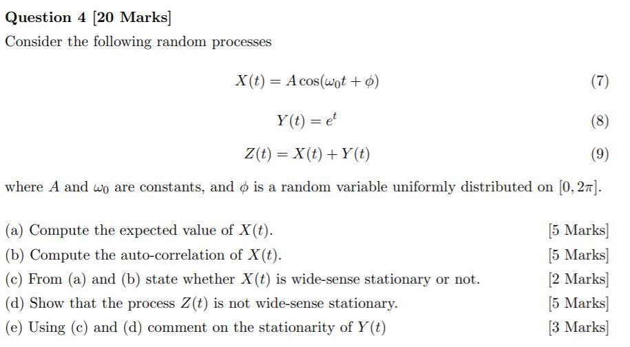 Solved Question 4 20 Marks] Consider the following random | Chegg.com