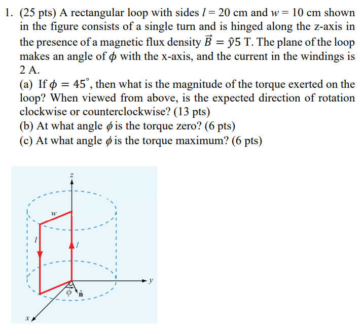 Solved 1. ( 25pts) A rectangular loop with sides l=20 cm and | Chegg.com