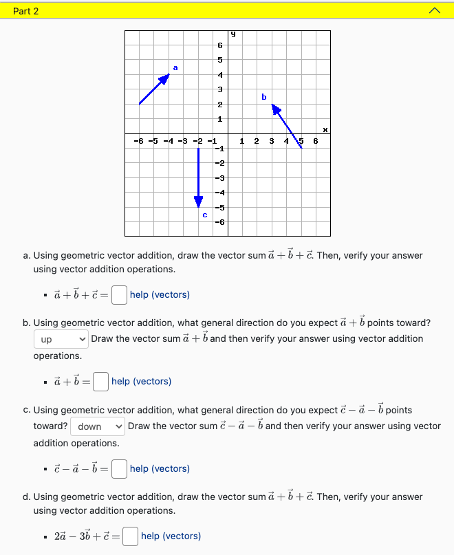 Solved A Using Geometric Vector Addition Draw The Vector