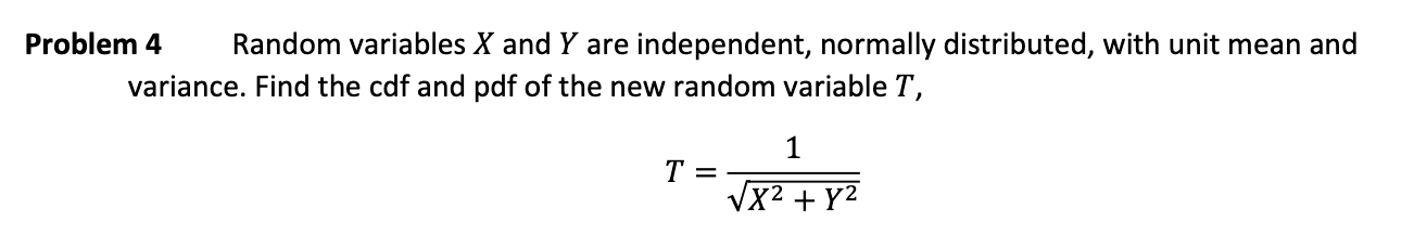 Solved Problem 4 Random variables X and Y are independent, | Chegg.com