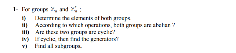 Solved 1- For groups Z9 and Z9∗; i) Determine the elements | Chegg.com