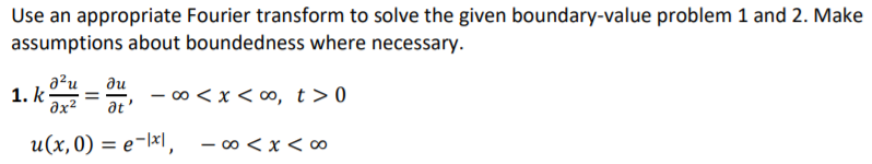 Solved Use an appropriate Fourier transform to solve the | Chegg.com