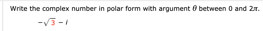 Solved Write the complex number in polar form with argument | Chegg.com