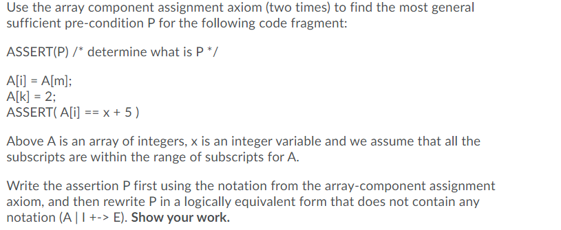 Solved Use the array component assignment axiom (two times) | Chegg.com