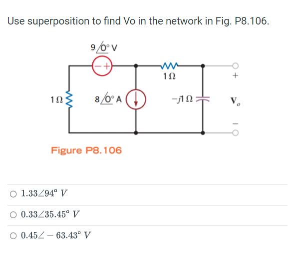Solved Use superposition to find Vo in the network in Fig. | Chegg.com