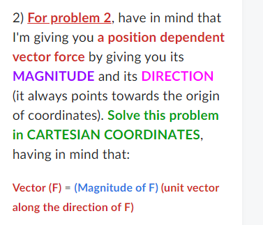 Solved 2) A force that is always directed towards the origin | Chegg.com