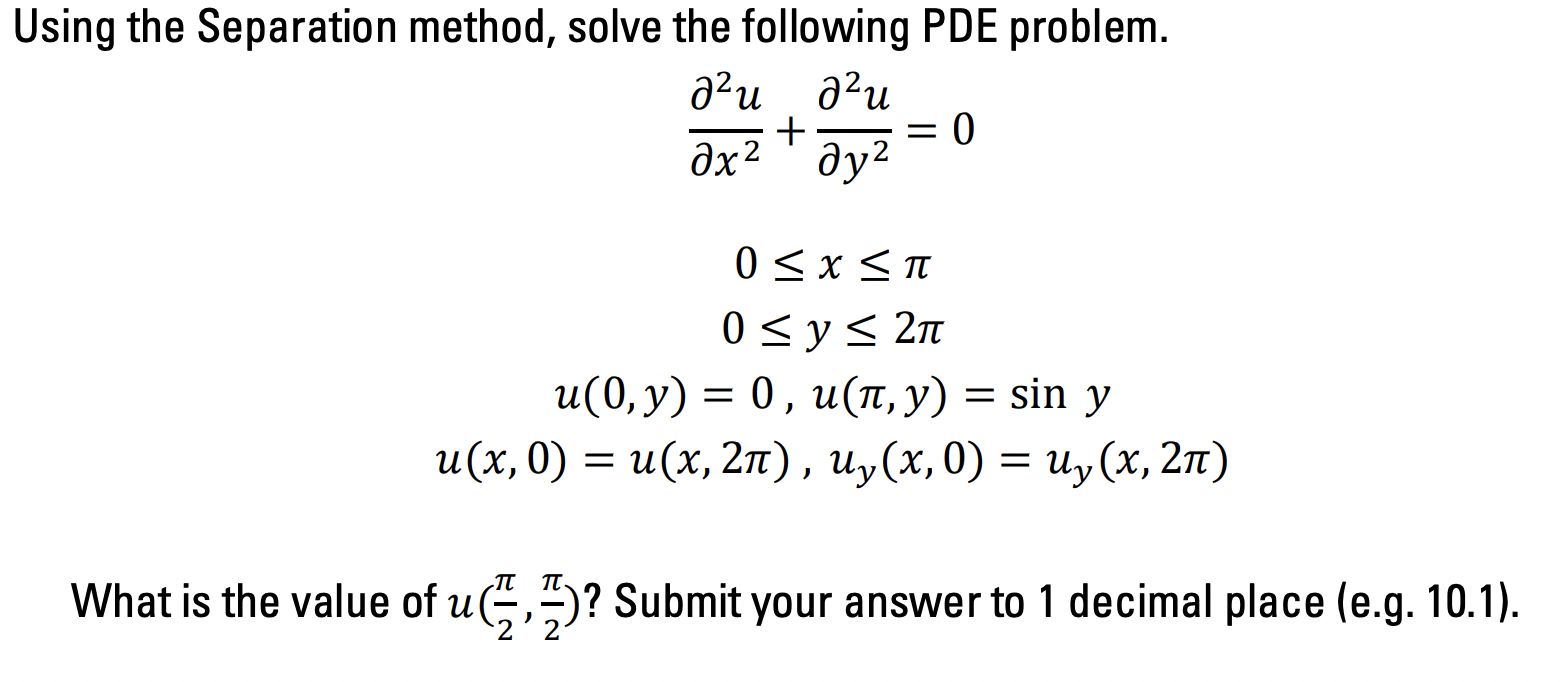 Solved Using the Separation method, solve the following PDE | Chegg.com