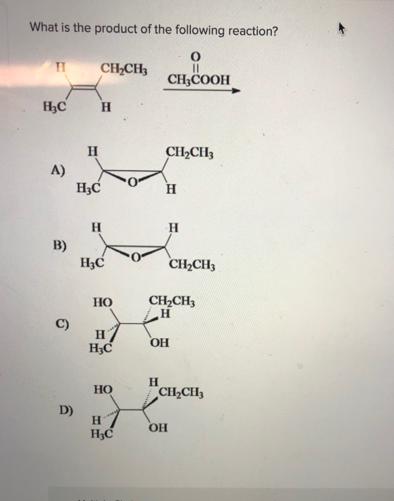 Solved What is the product of the following reaction? о H | Chegg.com