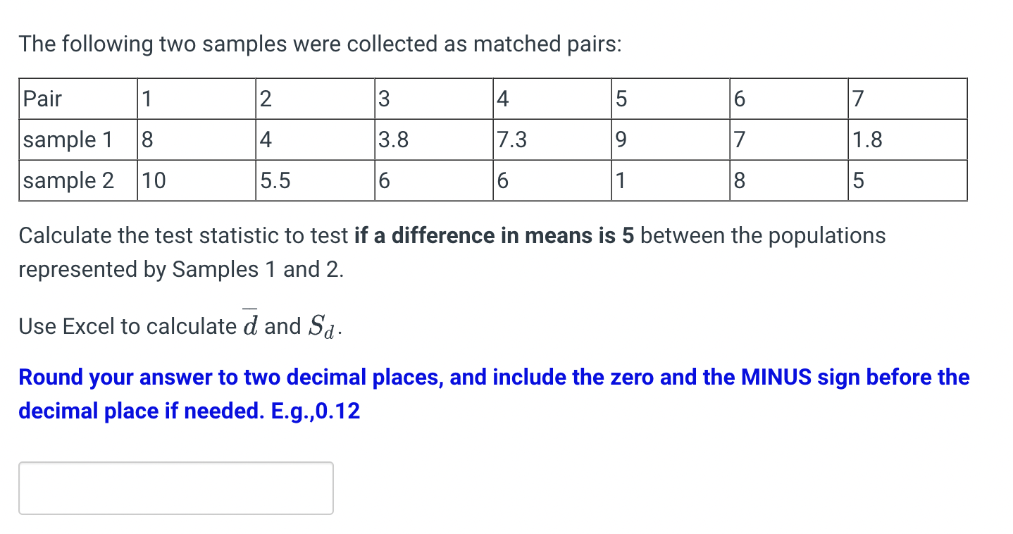 The following two samples were collected as matched | Chegg.com