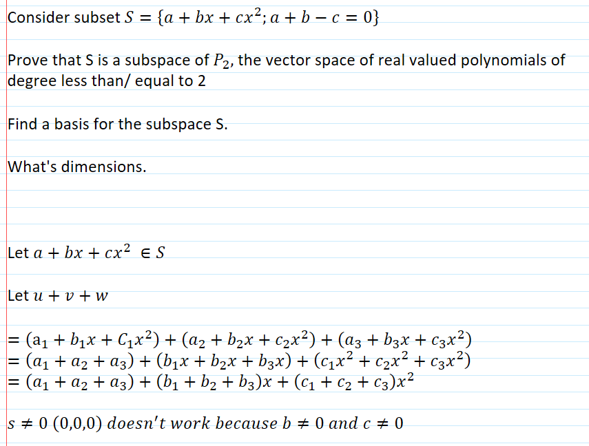 Solved Consider subset S={a+bx+cx2;a+b−c=0} Prove that S is | Chegg.com