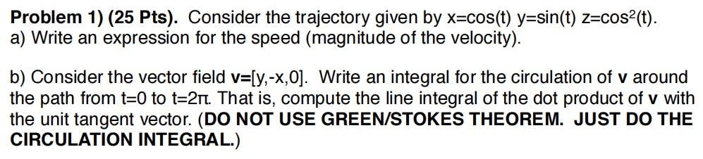 Solved Problem 1) (25 Pts). Consider the trajectory given by | Chegg.com