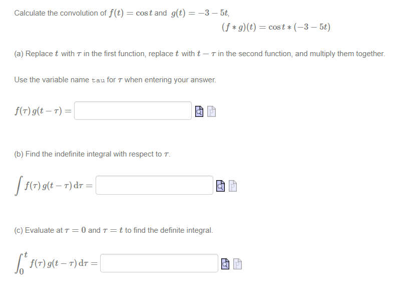 Solved Calculate the convolution of f(t) = cost and g(t) = | Chegg.com