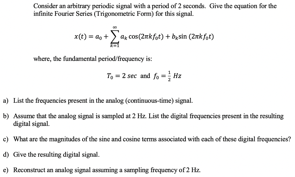 Solved Consider an arbitrary periodic signal with a period | Chegg.com