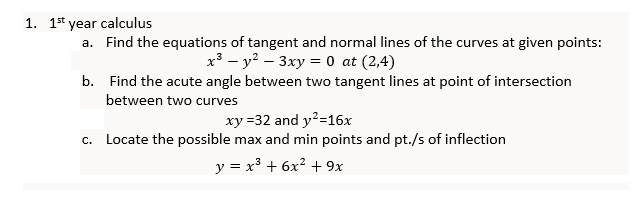 Solved = 1. 1st year calculus a. Find the equations of | Chegg.com