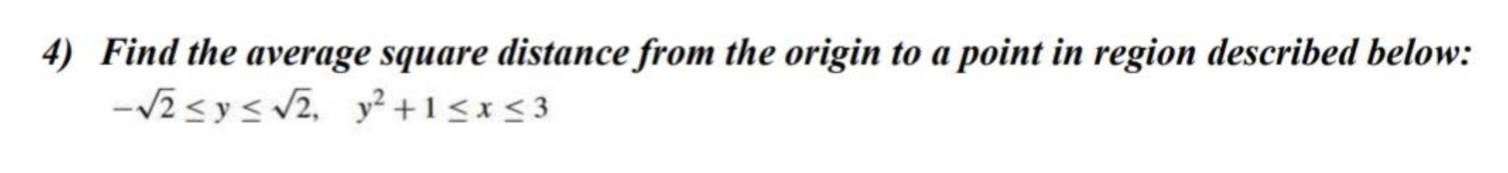 Solved Find the average square distance from the origin to a | Chegg.com