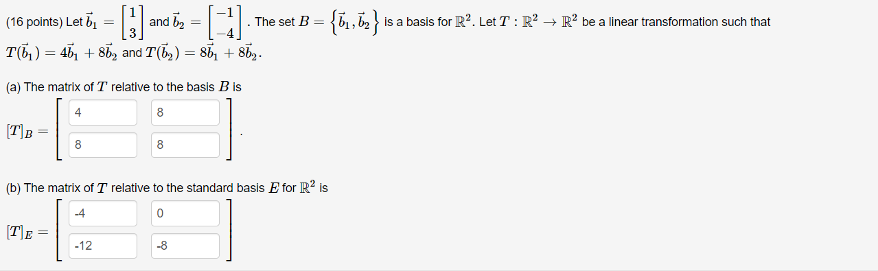 Solved (16 points) Let b1=[13] and b2=[−1−4]. The set | Chegg.com