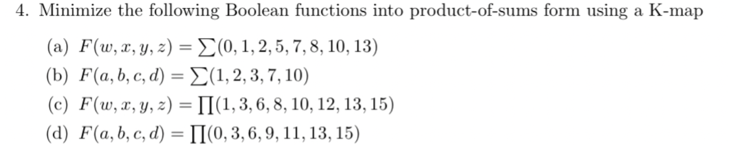 Solved Minimize the following Boolean functions into | Chegg.com