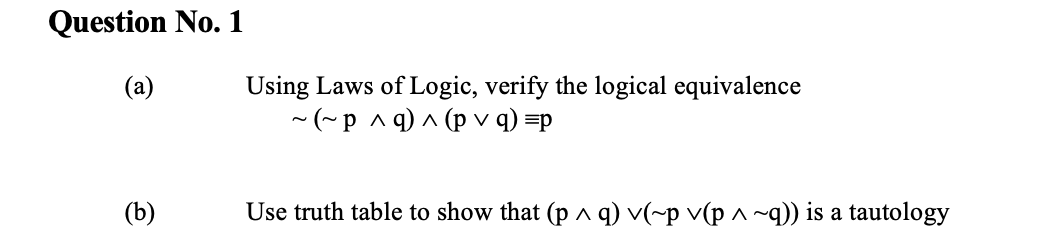 Solved Question No. 1 (a) Using Laws of Logic, verify the | Chegg.com