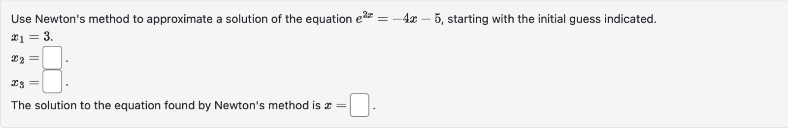 Solved Use Newton's method to approximate a solution of the | Chegg.com