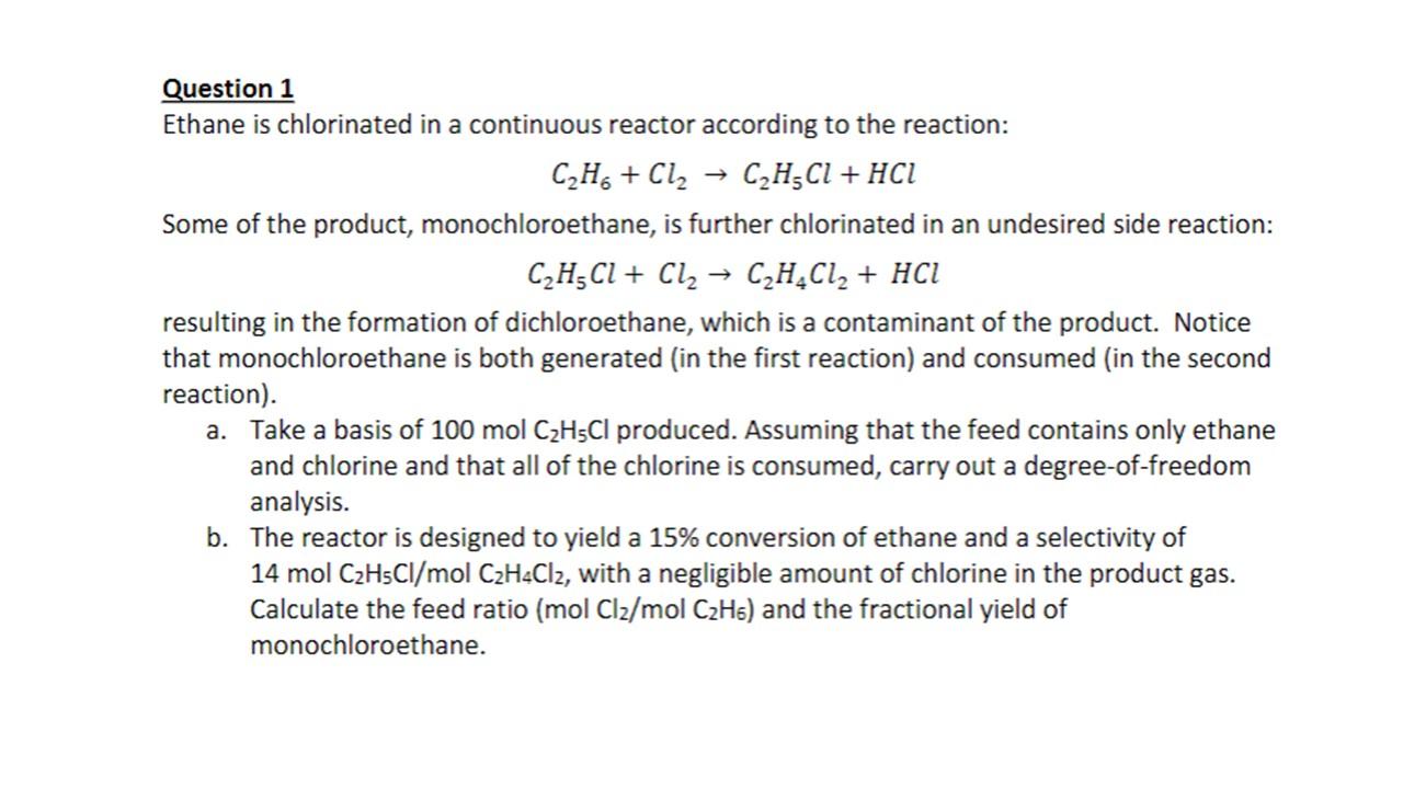 Solved Question 1 Ethane is chlorinated in a continuous | Chegg.com