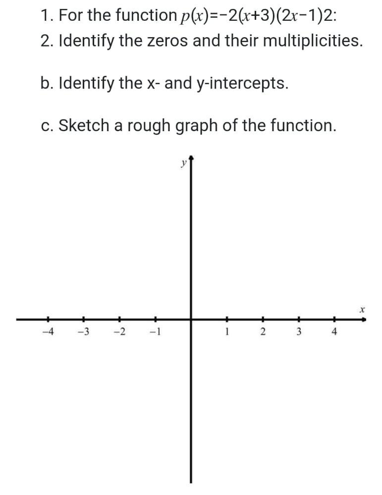 Solved 1. For the function p(x)=−2(x+3)(2x−1)2 : 2. Identify | Chegg.com