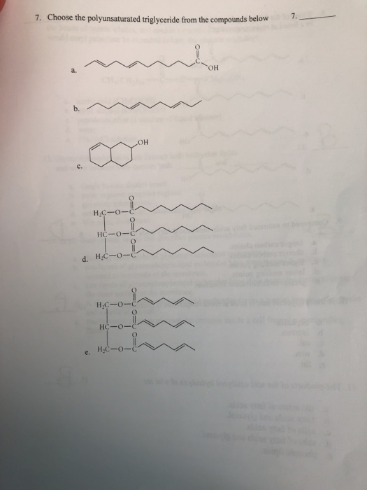 Solved 7. Choose the polyunsaturated triglyceride from the | Chegg.com