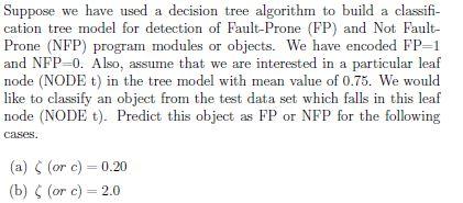 Suppose we have used a decision tree algorithm to | Chegg.com