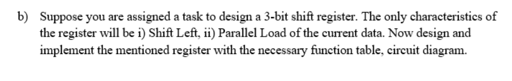 Solved b) Suppose you are assigned a task to design a 3-bit | Chegg.com