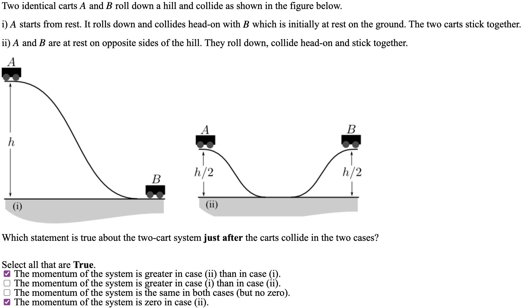 Solved Two identical carts A and B ﻿roll down a hill and | Chegg.com