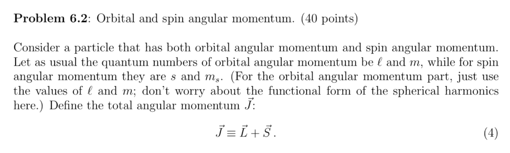 Solved Problem 6.2: Orbital and spin angular momentum. (40 | Chegg.com