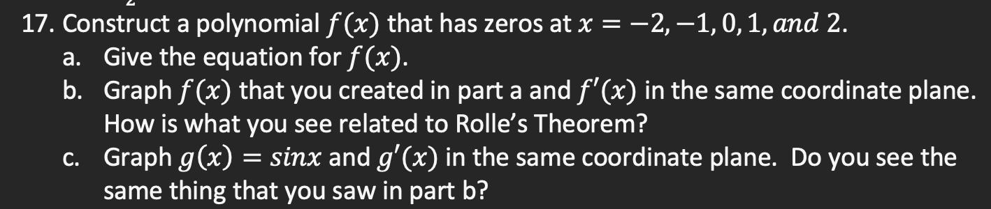 Solved 17. Construct a polynomial f(x) that has zeros at | Chegg.com