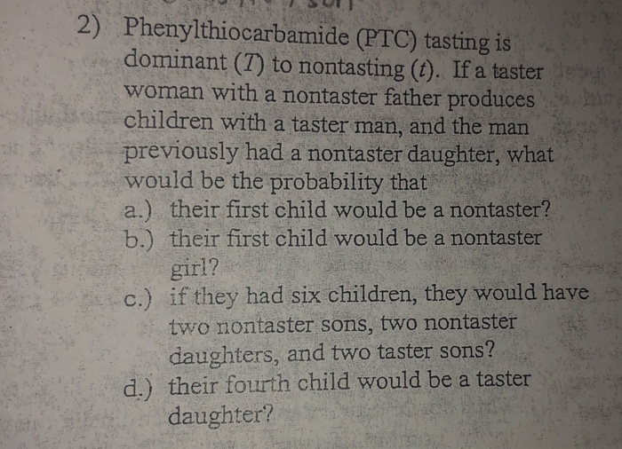 Solved 2 Phenylthiocarbamide Ptc Tasting Is Dominant T