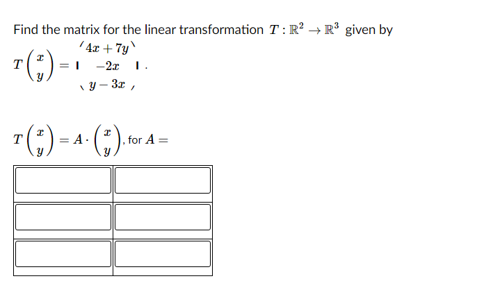 Solved Find the matrix for the linear transformation T:R2 + | Chegg.com