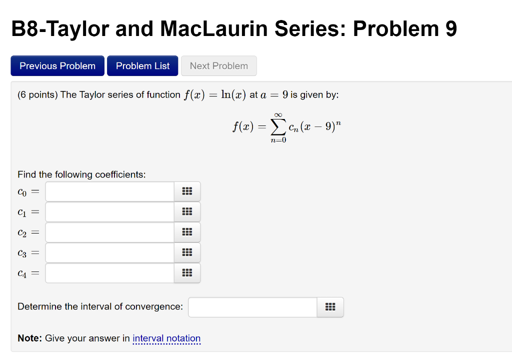 Solved B8-Taylor and MacLaurin Series: Problem 9 (6 points) | Chegg.com