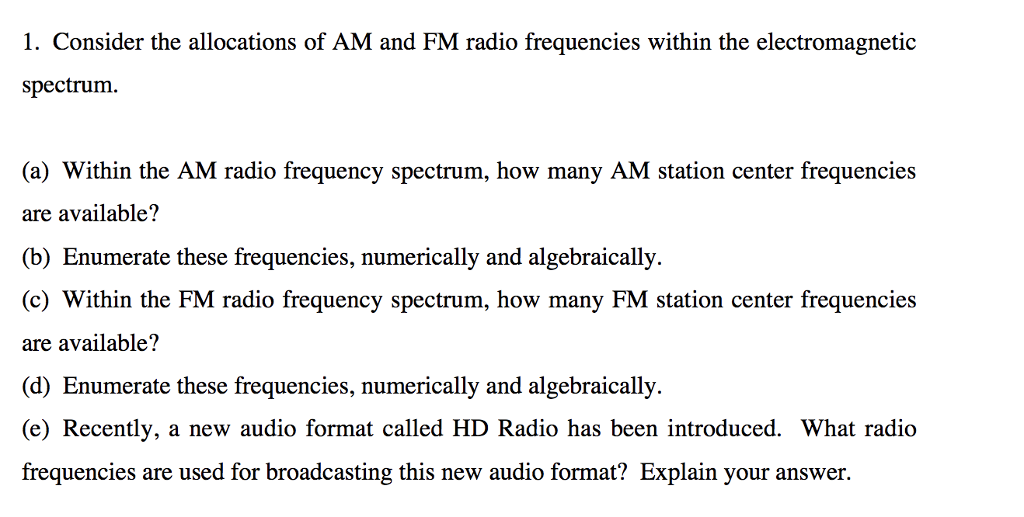 Solved 1. Consider the allocations of AM and FM radio | Chegg.com