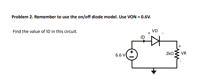 Solved Problem 2. Remember to use the on/off diode model. | Chegg.com