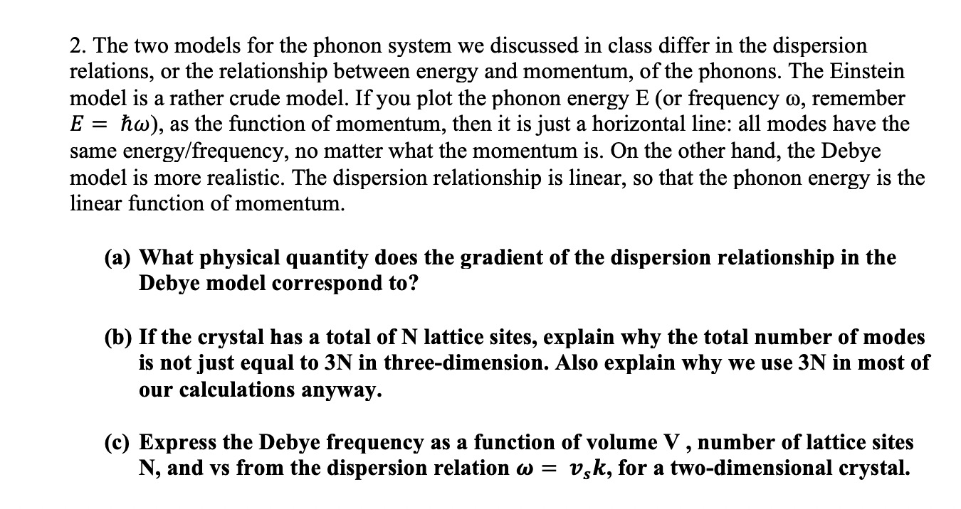 Solved 2. The two models for the phonon system we discussed | Chegg.com