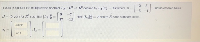 Solved -2 3 (1 point) Consider the multiplication operator | Chegg.com