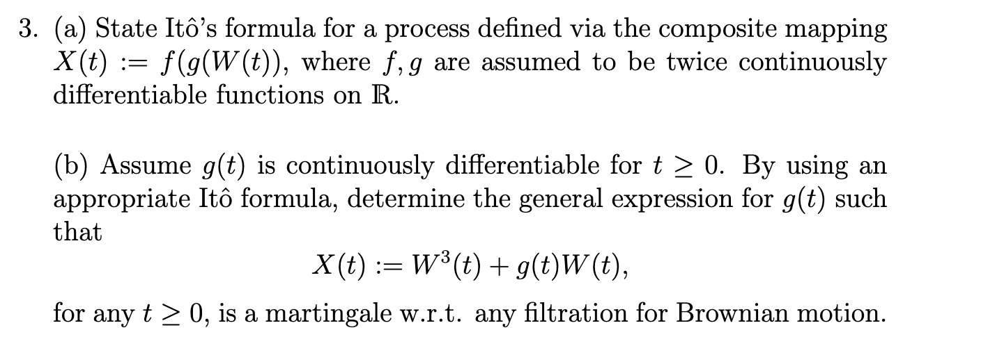 Solved (a) State Itô's formula for a process defined via the | Chegg.com