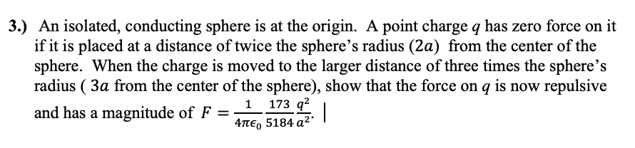 Solved 3.) An isolated, conducting sphere is at the origin. | Chegg.com